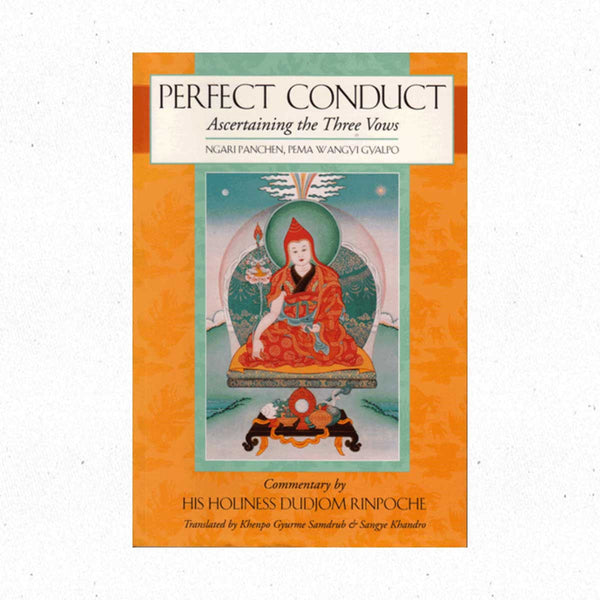 Perfect Conduct: Ascertaining the Three Vows – Light of Berotsana